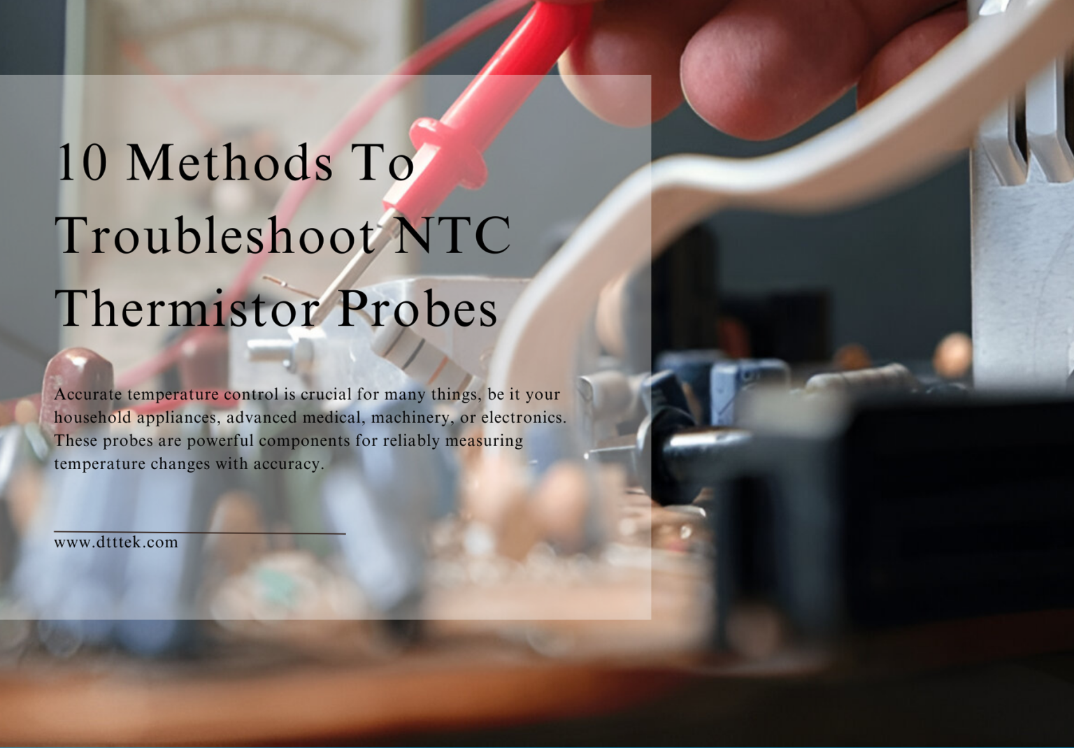 10 Methods To Troubleshoot NTC Thermistor Probes - DTTTEK